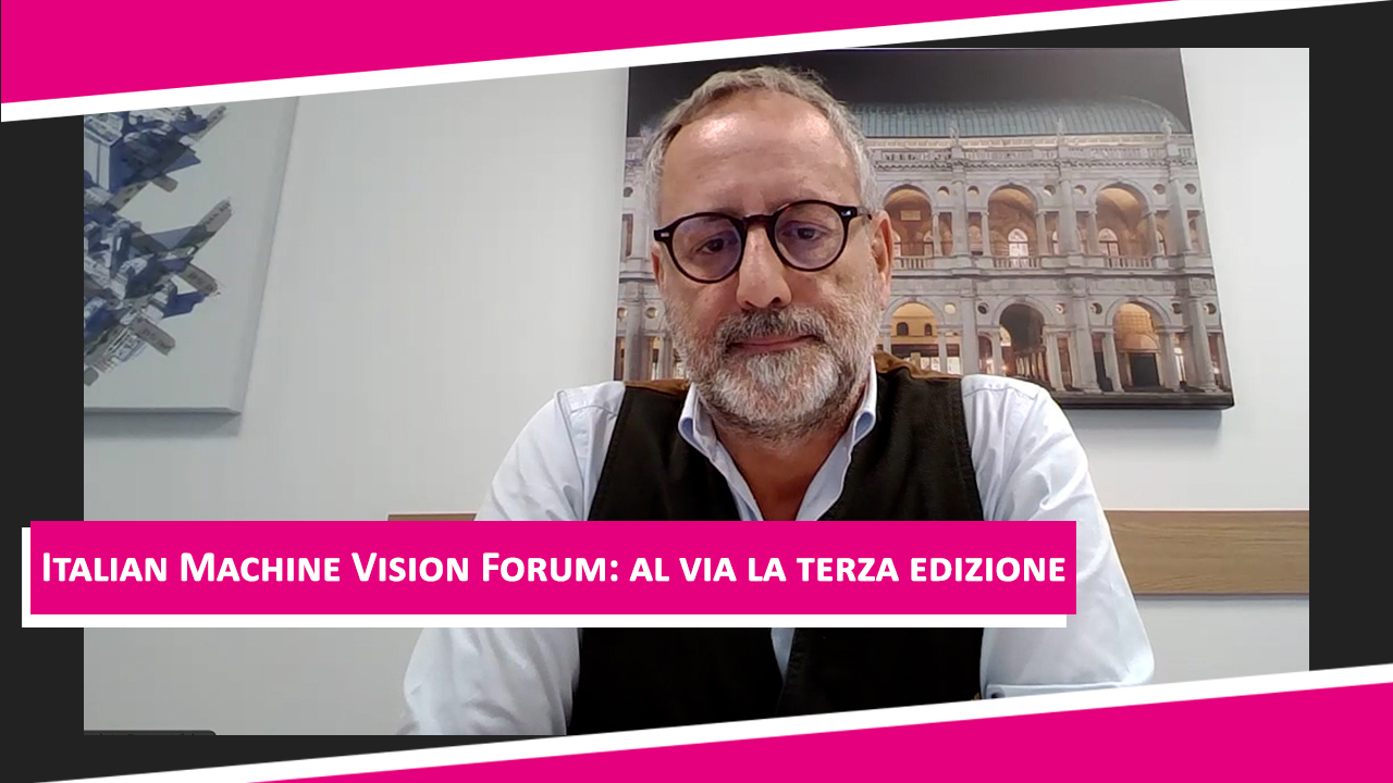Italian Machine Vision Forum: al via la terza edizione - ITIS Magazine